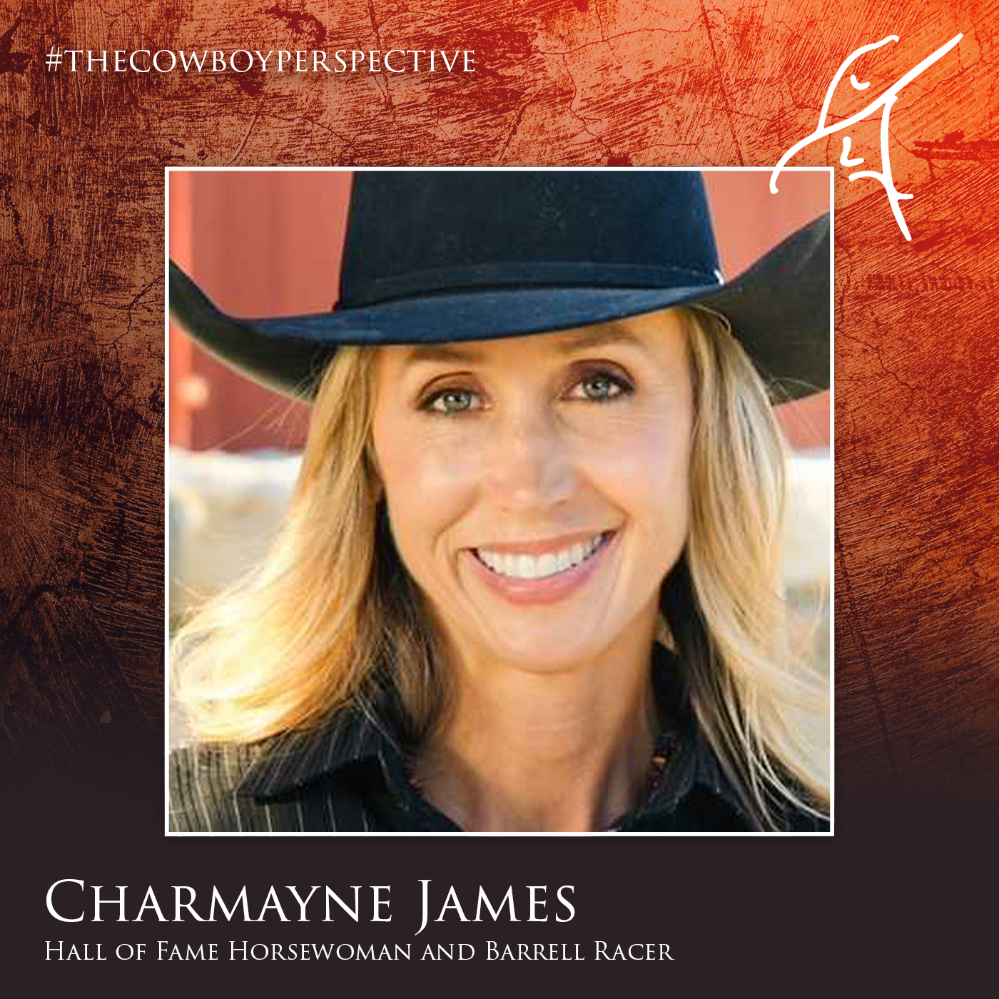 #106 - Charmayne James: Barrel Racer; Trainer; Mom - The Cowboy Perspective